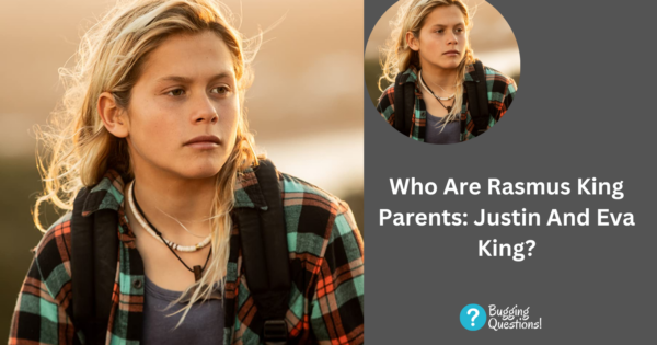 Who Are Rasmus King Parents: Justin And Eva King? Family And Net Worth ...