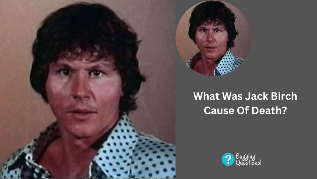 What Was Jack Birch Cause Of Death? He Passed Away In A Fatal Car ...