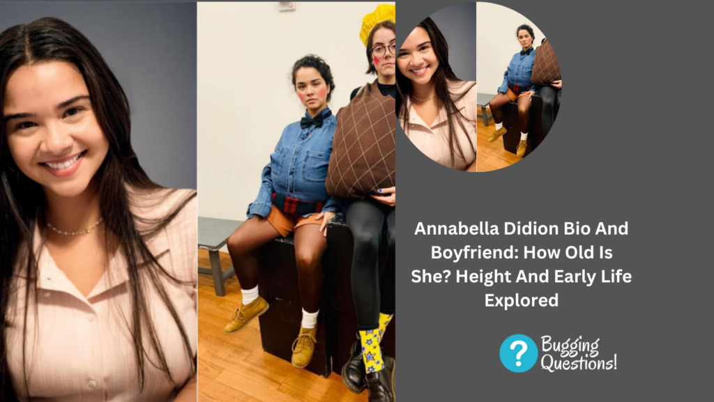 Annabella Didion Bio And Boyfriend: How Old Is She? Height And Early ...