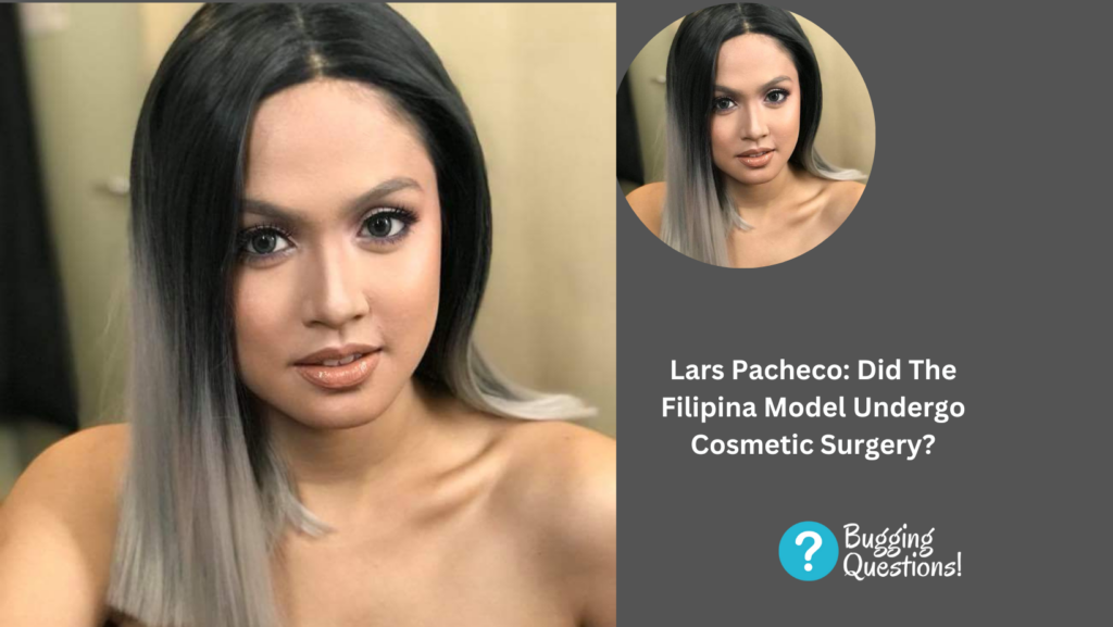 Lars Pacheco: Did The Filipina Model Undergo Cosmetic Surgery? Personal Life, Age And Family ...