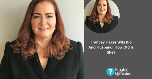 Francey Hakes Wiki Bio And Husband: How Old Is She? Personal Life And ...