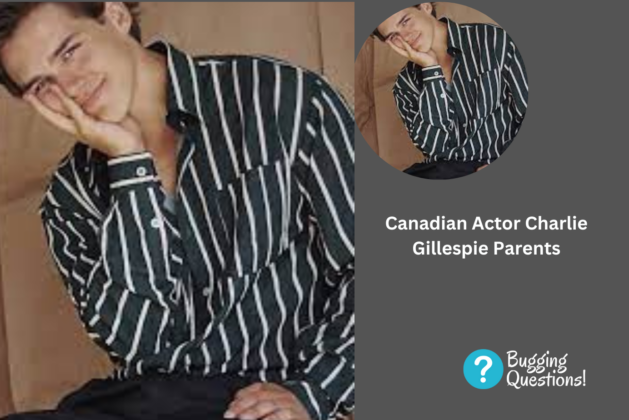 Canadian Actor Charlie Gillespie Parents: Patrick And Jeanette Gillespie, Siblings And ...