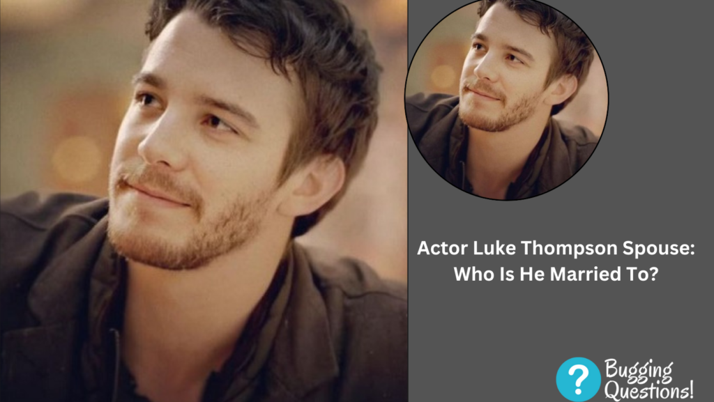 Actor Luke Thompson Spouse: Who Is He Married To? Family, Age And ...