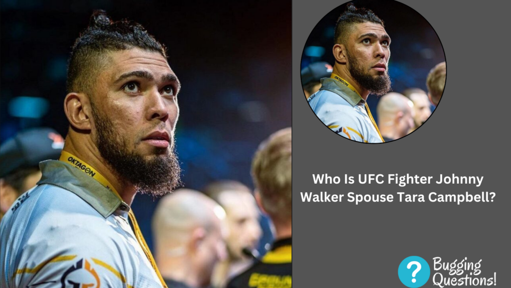 Who Is UFC Fighter Johnny Walker Spouse Tara Campbell? Married Life And ...