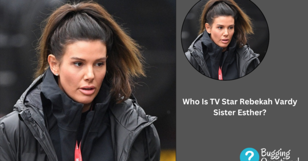 Who Is TV Star Rebekah Vardy Sister Esther? Parents And Family Explored ...